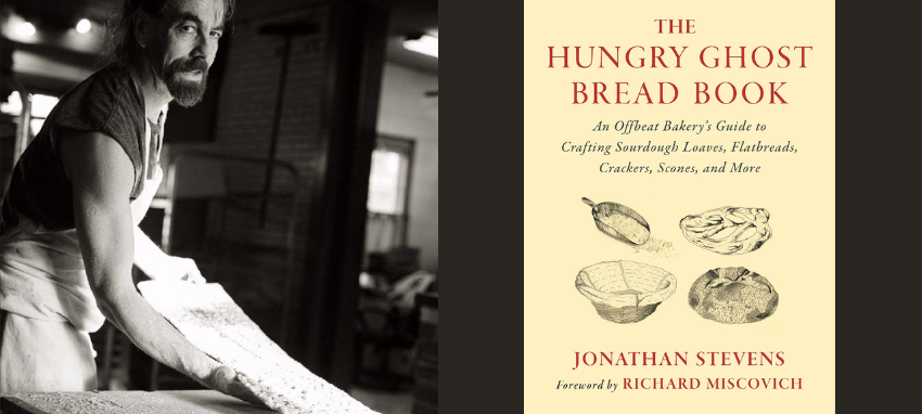 Jonathan Stevens 81S on Baking, Community, and “The Hungry Ghost Bread ...